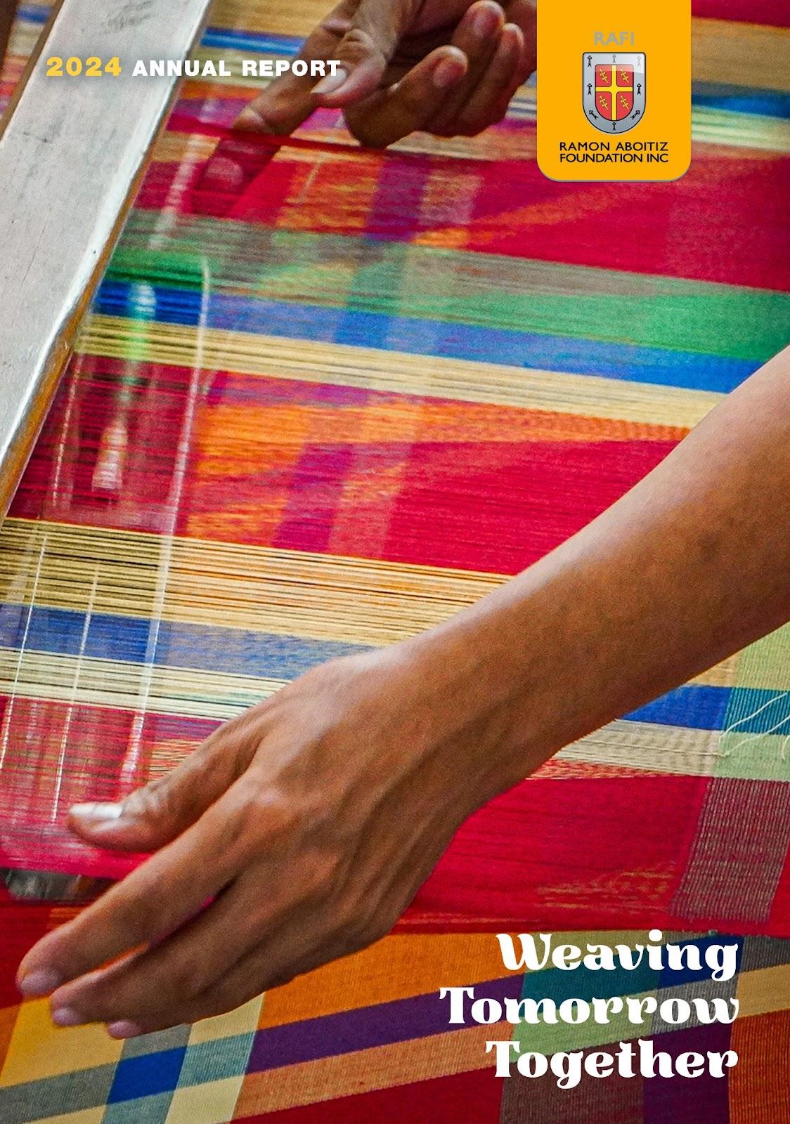 Ramon Aboitiz Foundation, Inc. 2024 Annual Report: Weaving Tomorrow ...